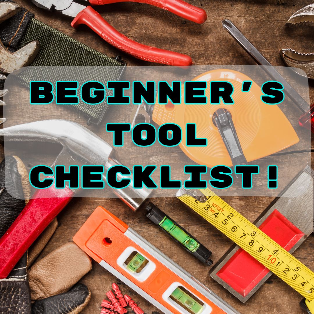 Beginner's Tool Check List – Crafted In Florida